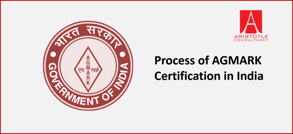 Agmark Registration Process in India - Aristole Consultancy